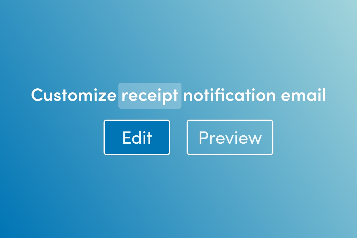 Customizing the receipt notification email | Bill One Academy