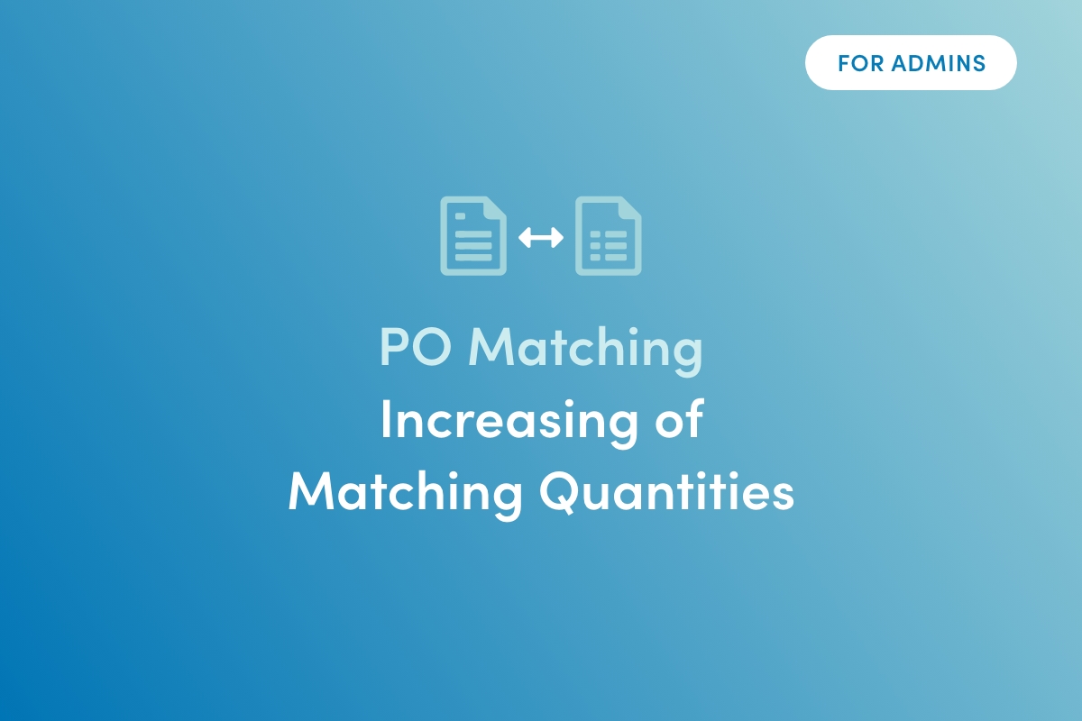 PO Matching - Increasing of Matching Quantities | Bill One Academy